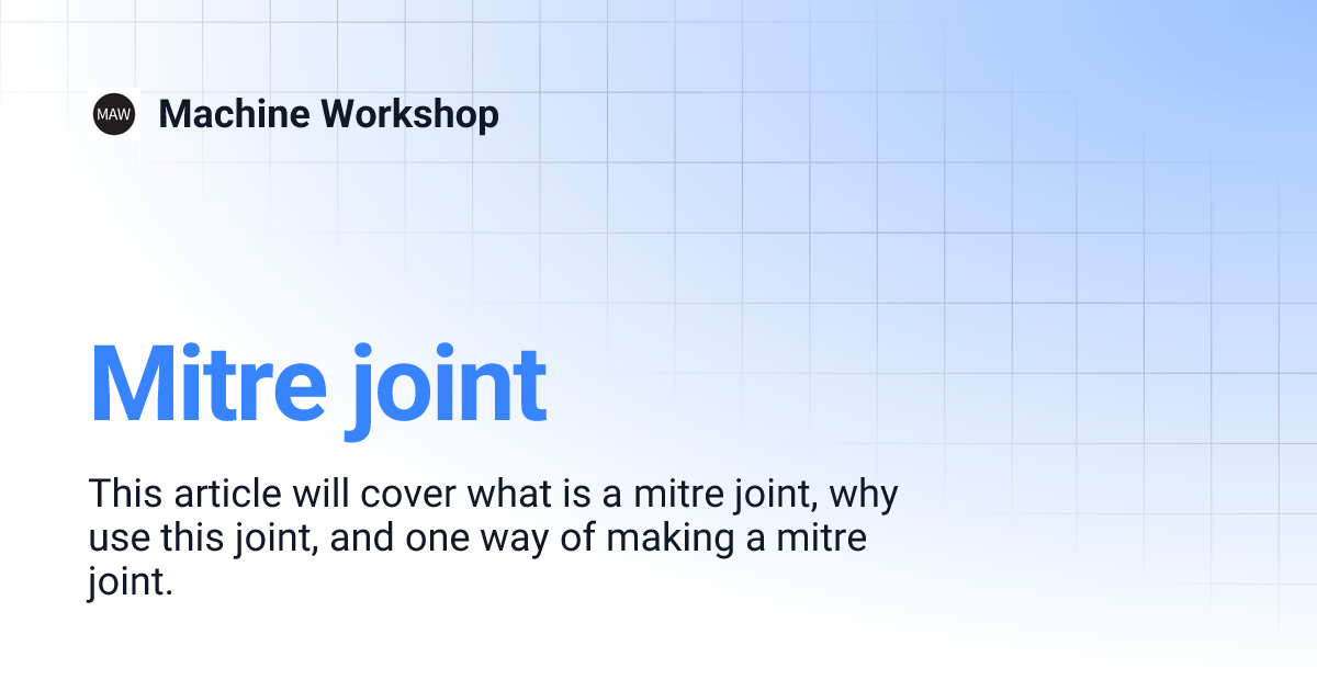 Mitre joint | Machine Workshop