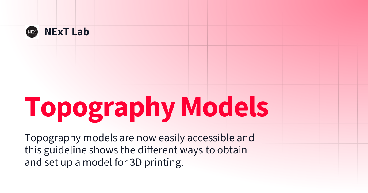 Topography Models | NExT Lab
