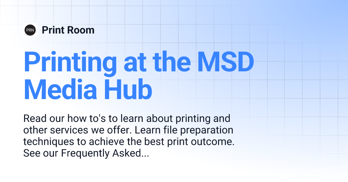 Printing at the MSD Media Hub | Print Room