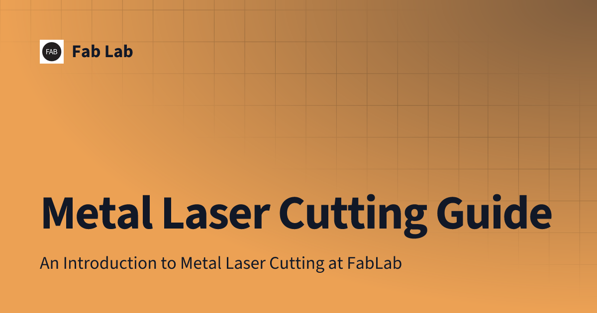 Metal Laser Cutting Guide | Fab Lab