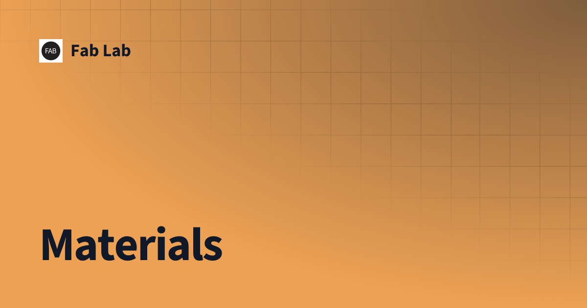 Materials | Fab Lab